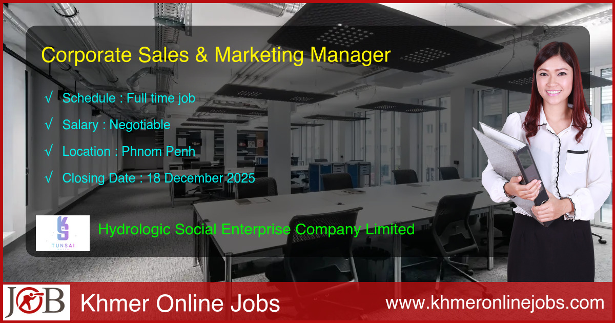 Corporate Sales & Marketing Manager សំរាប់ Hydrologic Social Enterprise ...