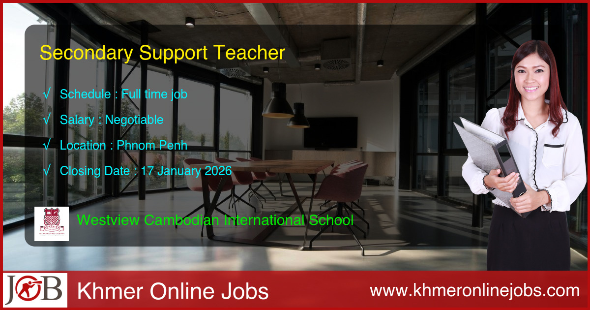 Secondary Support Teacher សំរាប់ សាលាអន្តរជាតិ វេសវីយូ កម្ពុជា