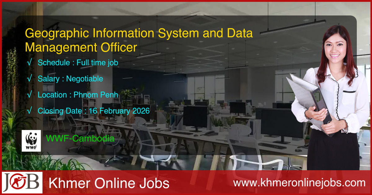 Geographic Information System and Data Management Officer សំរាប់ WWF ...