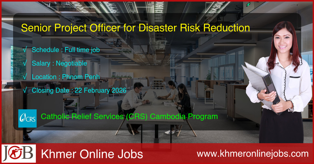 Senior Project Officer for Disaster Risk Reduction សំរាប់ Catholic ...